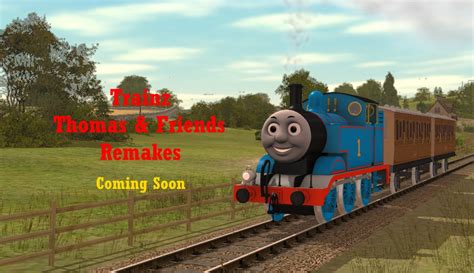 Coming Soon Trainz Thomas And Friends Remakes By Merritt Trainboy On
