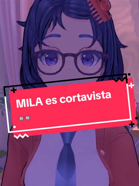 Mila Es Cortavista👓 Miside Misideespañol Misidemila Mila Mita