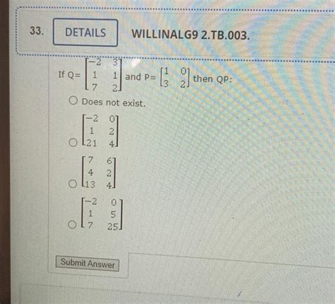 Solved 33 Details Willinalg9 2 Tb 003 2 If Q 1 1 P 7 2 O