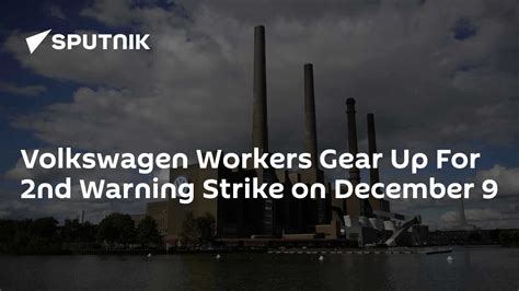 Volkswagen Workers To Go On 2nd Warning Strike On December 9