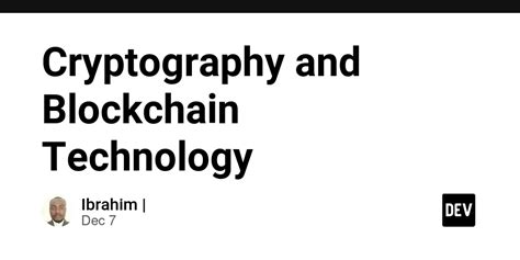 Cryptography And Blockchain Technology Dev Community