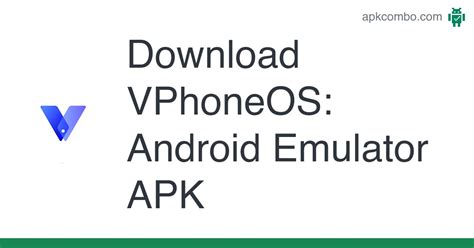 Vphoneos Android Emulator Apk Android App Free Download