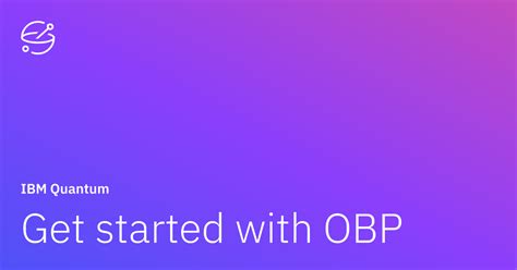 Get Started With Obp Ibm Quantum Documentation