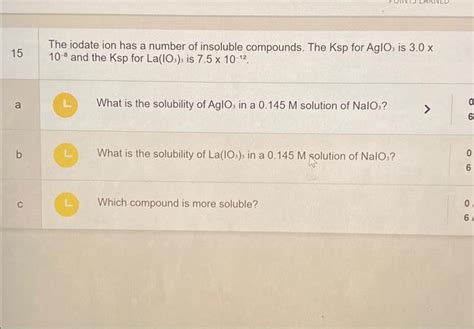 Solved The Iodate Ion Has A Number Of Insoluble Compounds