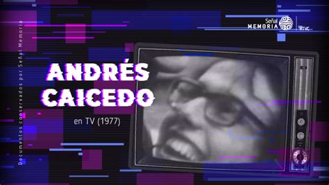 Andrés Caicedo En Tv 1977 Señal Memoria