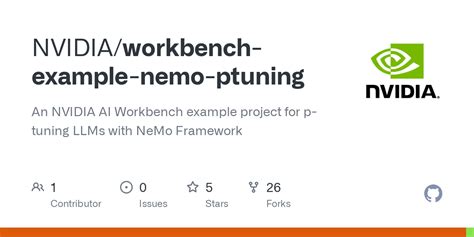 Github Nvidiaworkbench Example Nemo Ptuning An Nvidia Ai Workbench Example Project For P