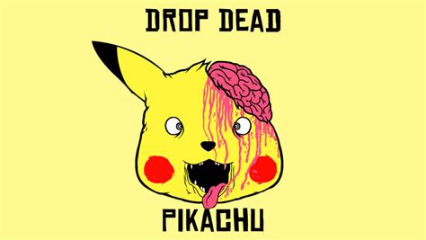 Dropdead Pickachu By Kysexual On Deviantart