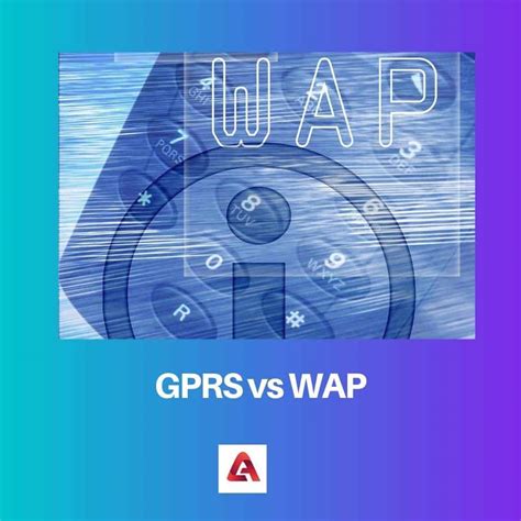 GPRS vs WAP Diferencia y Comparación