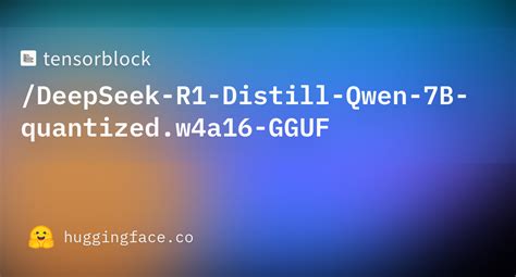DeepSeek R Distill Qwen B Quantized W A Q Gguf Tensorblock DeepSeek R Distill Qwen B