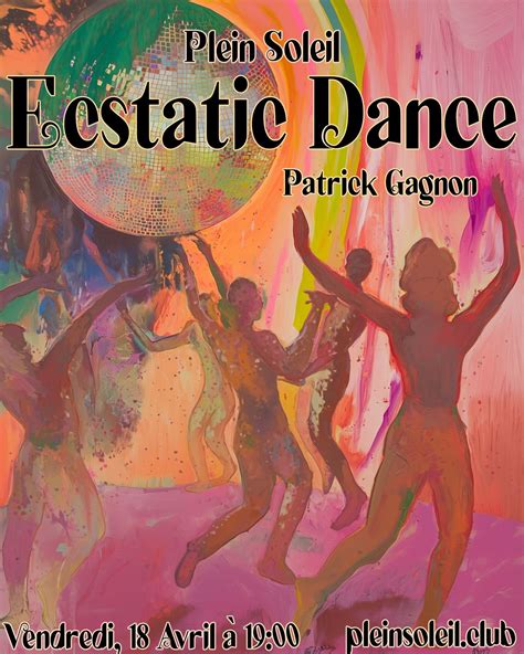 Ecstatic Dance ∞ Patrick Gagnon Montreal H2l 3j3 Adresse Exacte