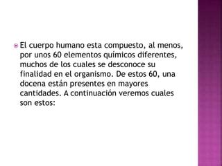Elementos Y Compuestos Presentes En El Cuerpo Humano Pptx