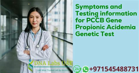 Symptoms And Testing Information For Pccb Gene Propionic Acidemia Genetic