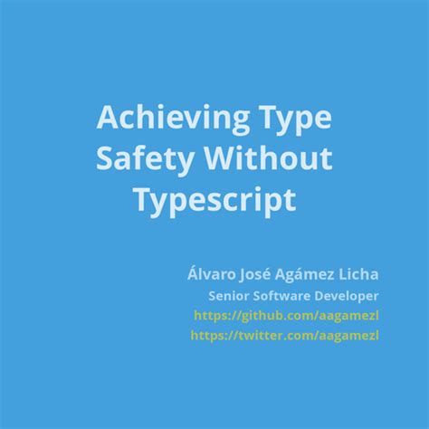 Type Checking And Type Safety Without Typescript
