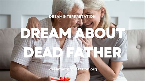 What Does It Mean When You Dream Of A Dead Dad At Kathleen Campion Blog