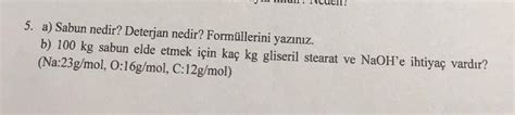 Solved 5 A Sabun Nedir Deterjan Nedir Formüllerini