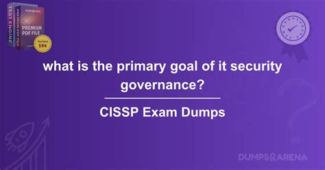 What Is The Primary Goal Of It Security Governance