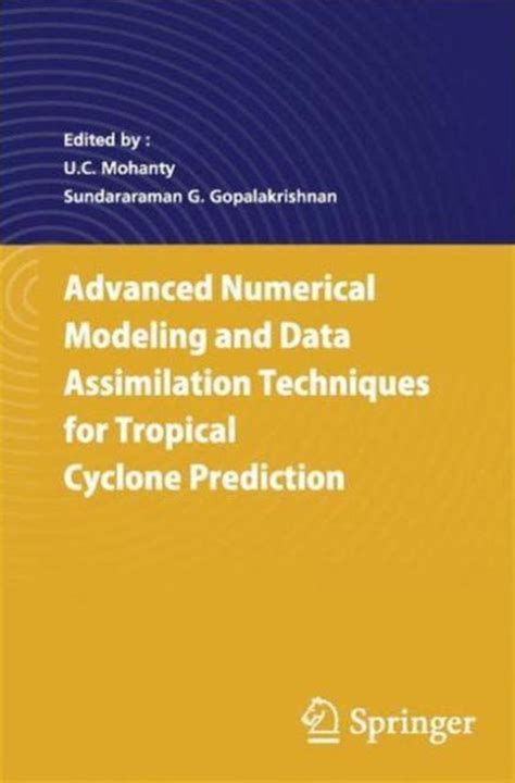 Advanced Numerical Modeling And Data Assimilation Techniques For Tropical Cyclon
