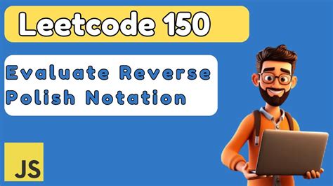 Evaluate Reverse Polish Notation Leetcode 150 Stack Javascript Youtube