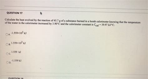 solved question 17 calculate the heat evolved by the