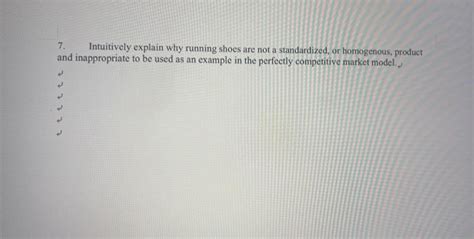 solved 7 intuitively explain why running shoes are not a