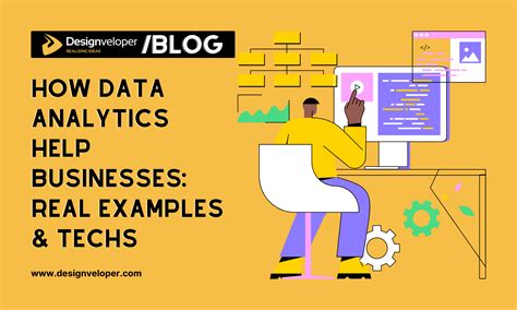How Data Analytics Help Businesses Real Examples And Techs Designveloper