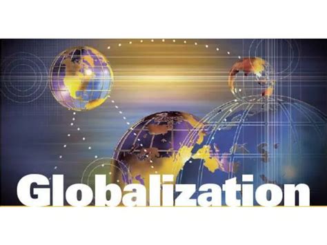 Ppt 1 Introduction To Globalization Powerpoint Presentation Free Download Id 6858618