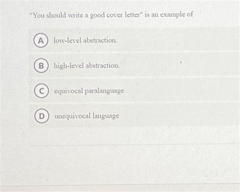 Solved You Should Write A Good Cover Letter Is An Example Chegg