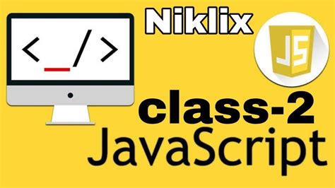 Class 2 Javascript Tutorials Javascript Variables Tutorials