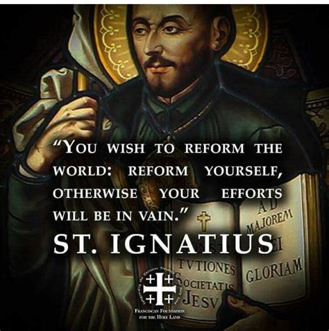 St Ignatius Of Loyola Quotes