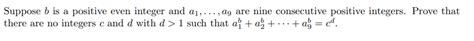 Solved Suppose B Is A Positive Even Integer And A1a9 Are