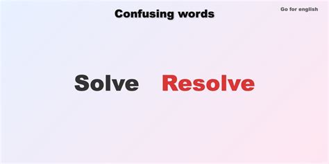 Solve Vs Resolve Go For English