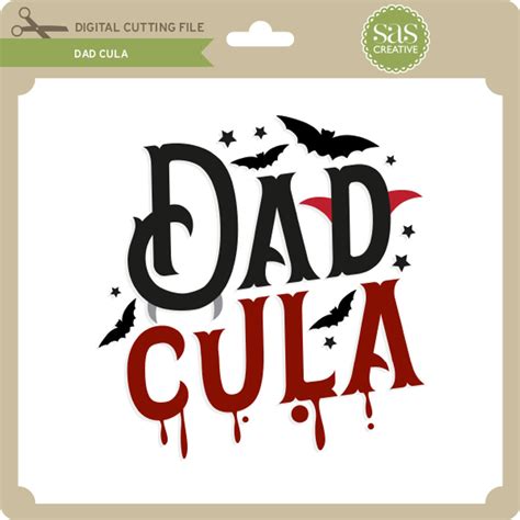 Dad Cula Lori Whitlocks Svg Shop
