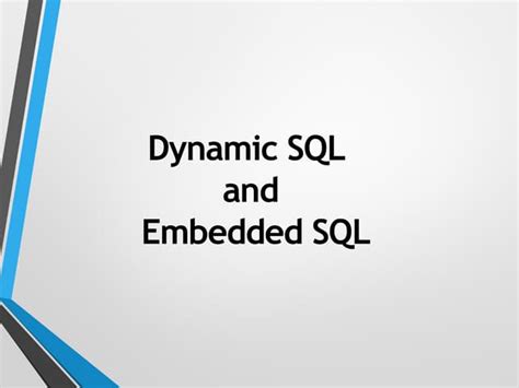 Dynamic And Embedded Sql For Db Practicespptx