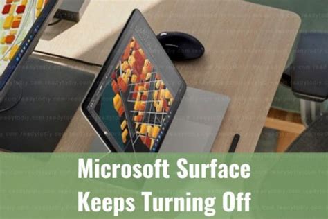 Microsoft Surface Keeps Turning Off Ready To DIY