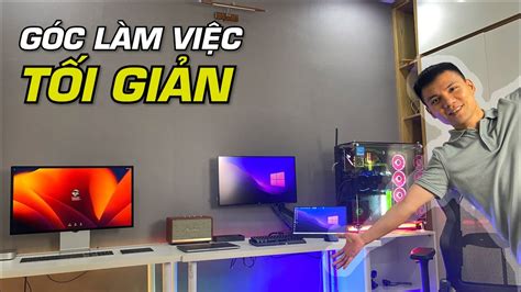 build góc làm việc tối giản cần tránh những sai lầm gì vũ nguyễn