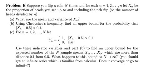 Problem E Suppose You Flip A Coin N Times And For Chegg