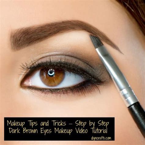 Makeup Tips And Tricks Step By Step Dark Brown Eyes Makeup Tutorial