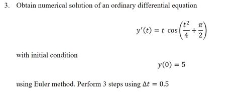 Solved 3 Obtain Numerical Solution Of An Ordinary
