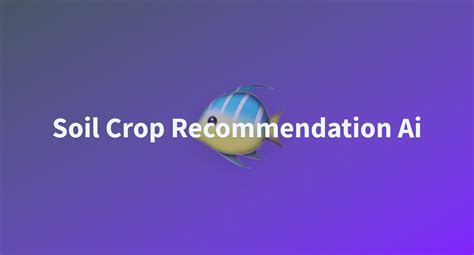 Soil Crop Recommendation Ai A Hugging Face Space By Krish30