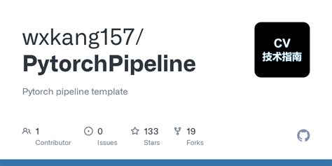 github wxkang157 pytorchpipeline pytorch pipeline template