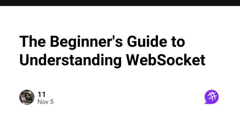The Beginners Guide To Understanding Websocket Codenewbie Community 🌱