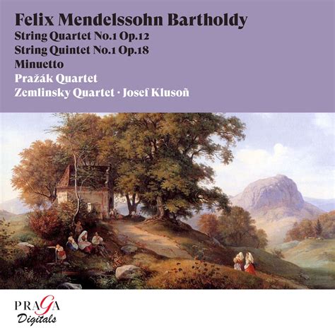 Felix Mendelssohn Bartholdy String Quartet Op 12 String Quintet Op 18 Minuetto Album Of