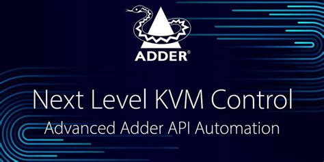 Adder Unlocks Api Control For Adderview Matrix And Kvm Over Ip