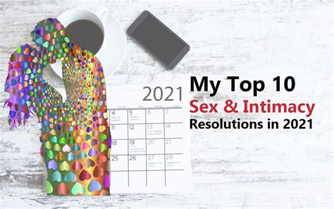 My Sex Resolutions For 2021 9 Intimacy Goals That Im Excited About