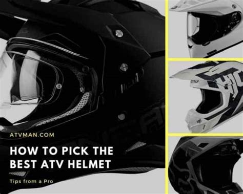 How To Choose The Best Atv Helmet Atv Man