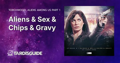 Aliens And Sex And Chips And Gravy · Torchwood Aliens Among Us Part 1 Episode 5 2 · Tardis Guide