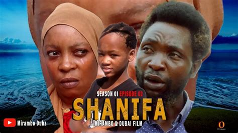 Shanifa Episode Two Full Hd Youtube