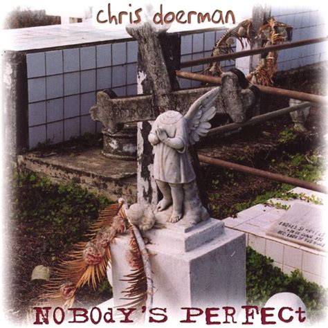 Amazon Musicでchris Doermanのnobodys Perfectを再生する