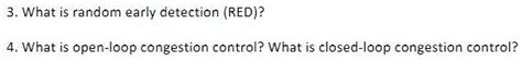 Solved 3 What Is Random Early Detection Red 4 What Is Open Loop Congestion Control What