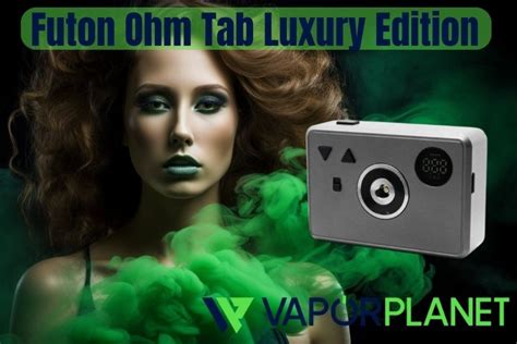 Futon Ohm Tab Luxury Edition Bp Mods 】🏅 Vaporplanet Online 🥇